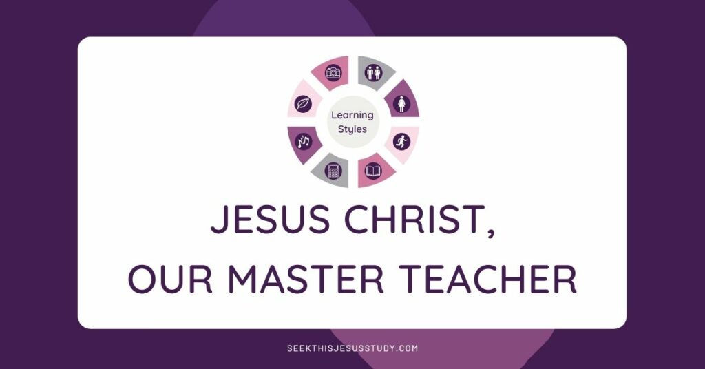 Jesus, Our Master Teacher - Seek This Jesus Study