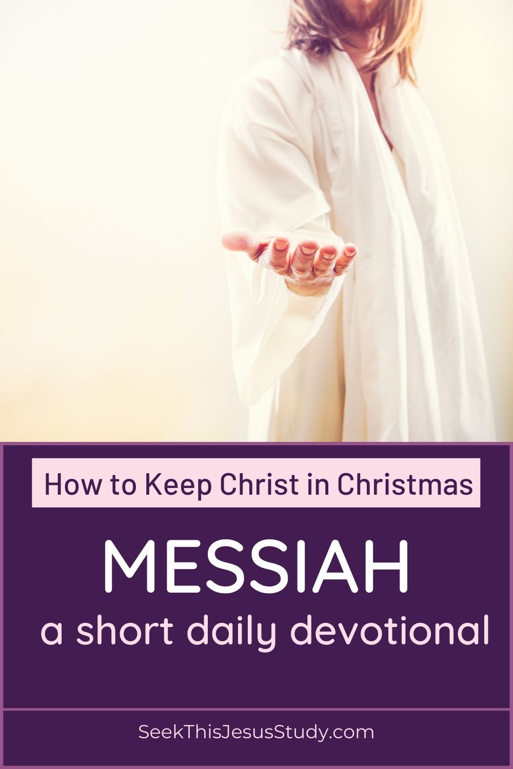 Messiah: “Keeping Christ in Christmas” 2021 Daily Devotional Day 22 ...