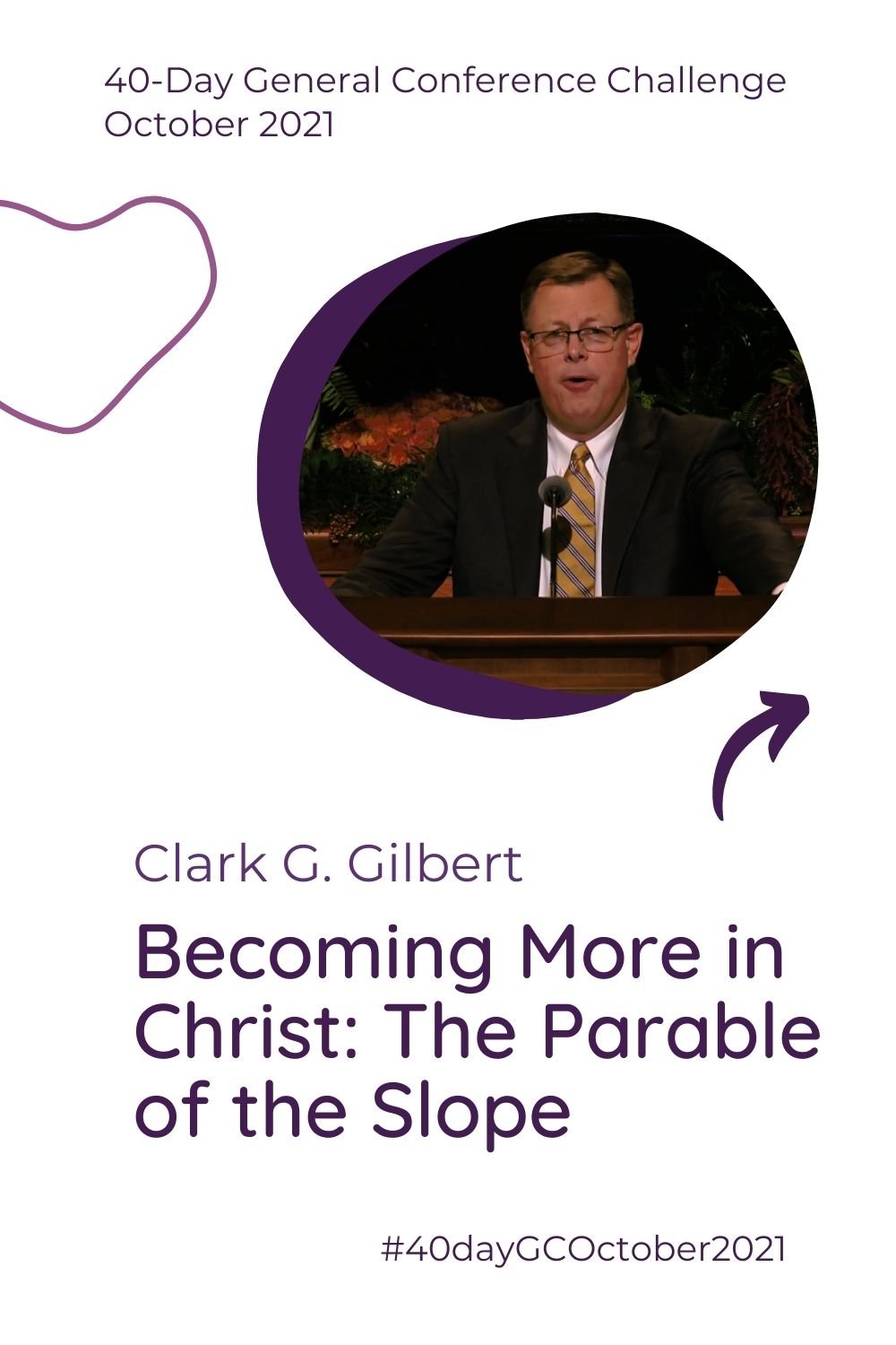 “Becoming More in Christ: The Parable of the Slope” by Clark G. Gilbert ...
