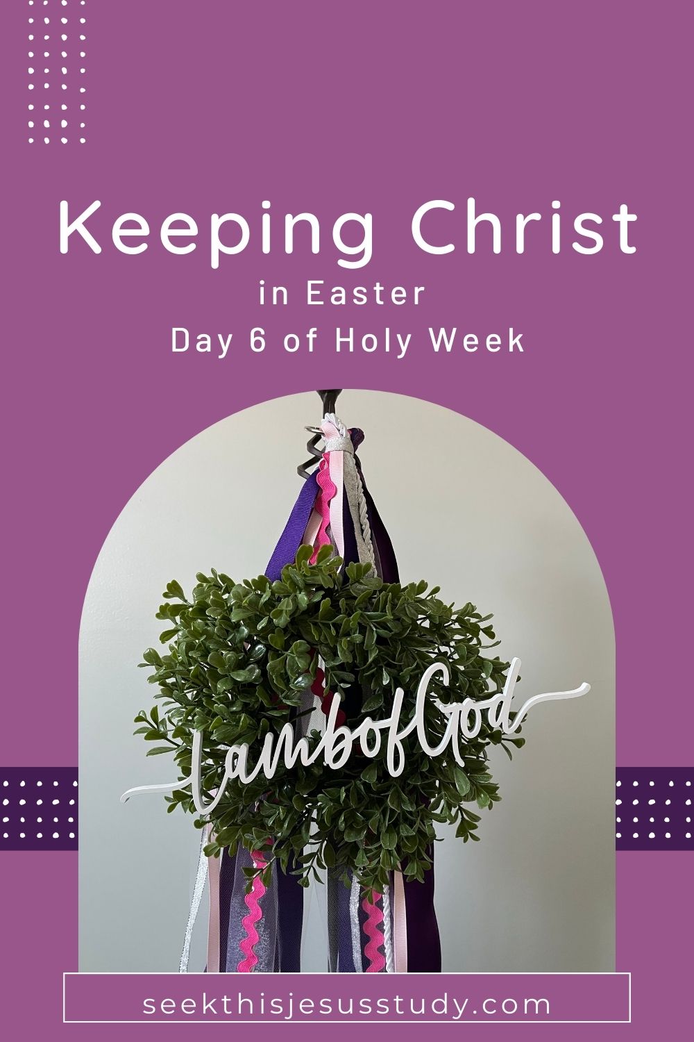 Keeping Christ in Easter: Holy Week Day 6: Lamb of God - Seek This ...