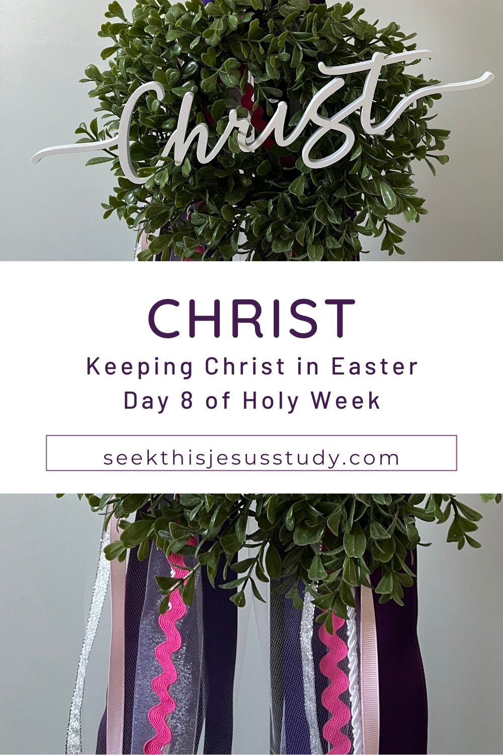 Keeping Christ in Easter -Day 8 of Holy Week: Christ - Seek This Jesus ...