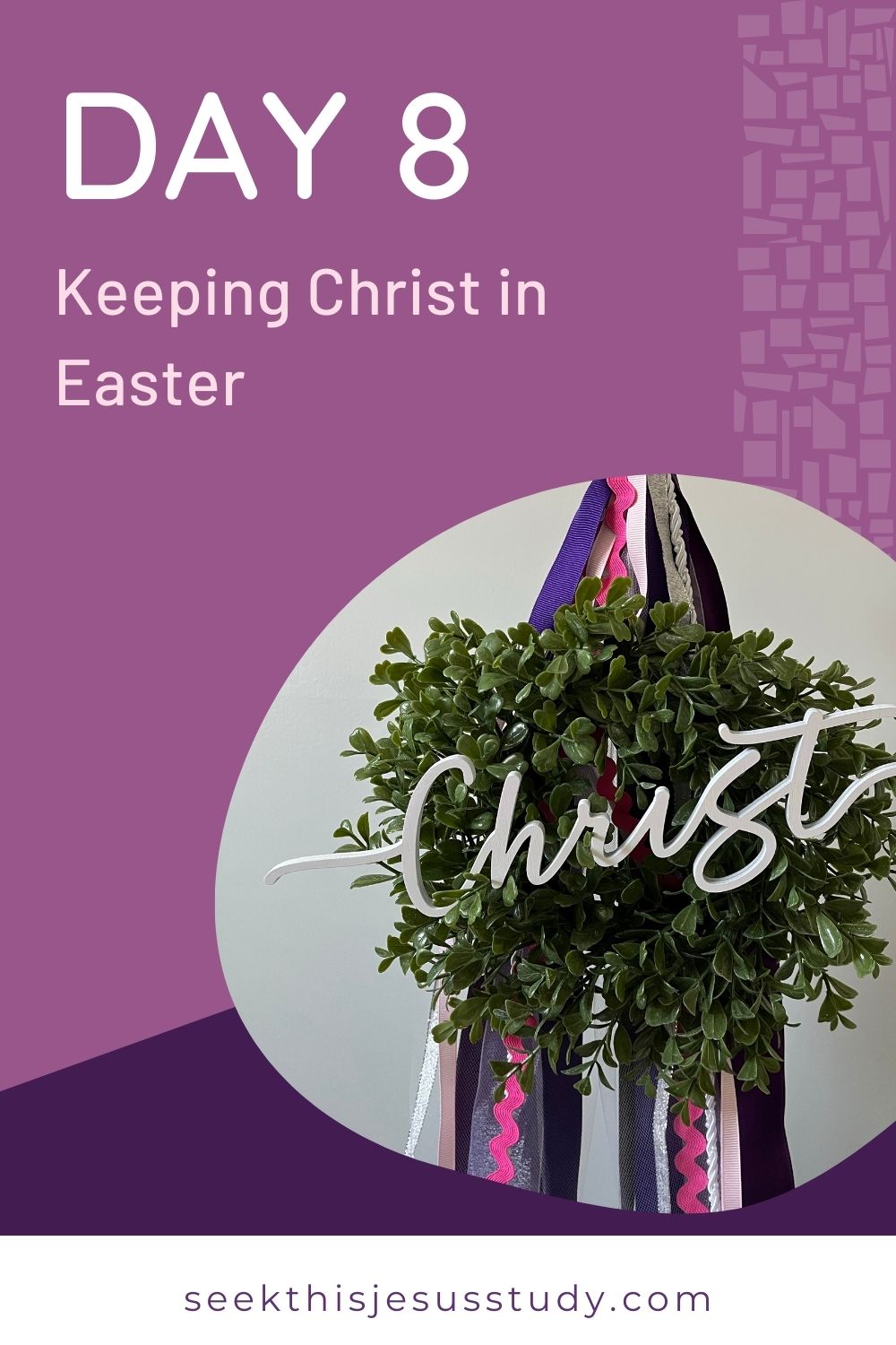 Keeping Christ in Easter -Day 8 of Holy Week: Christ - Seek This Jesus ...
