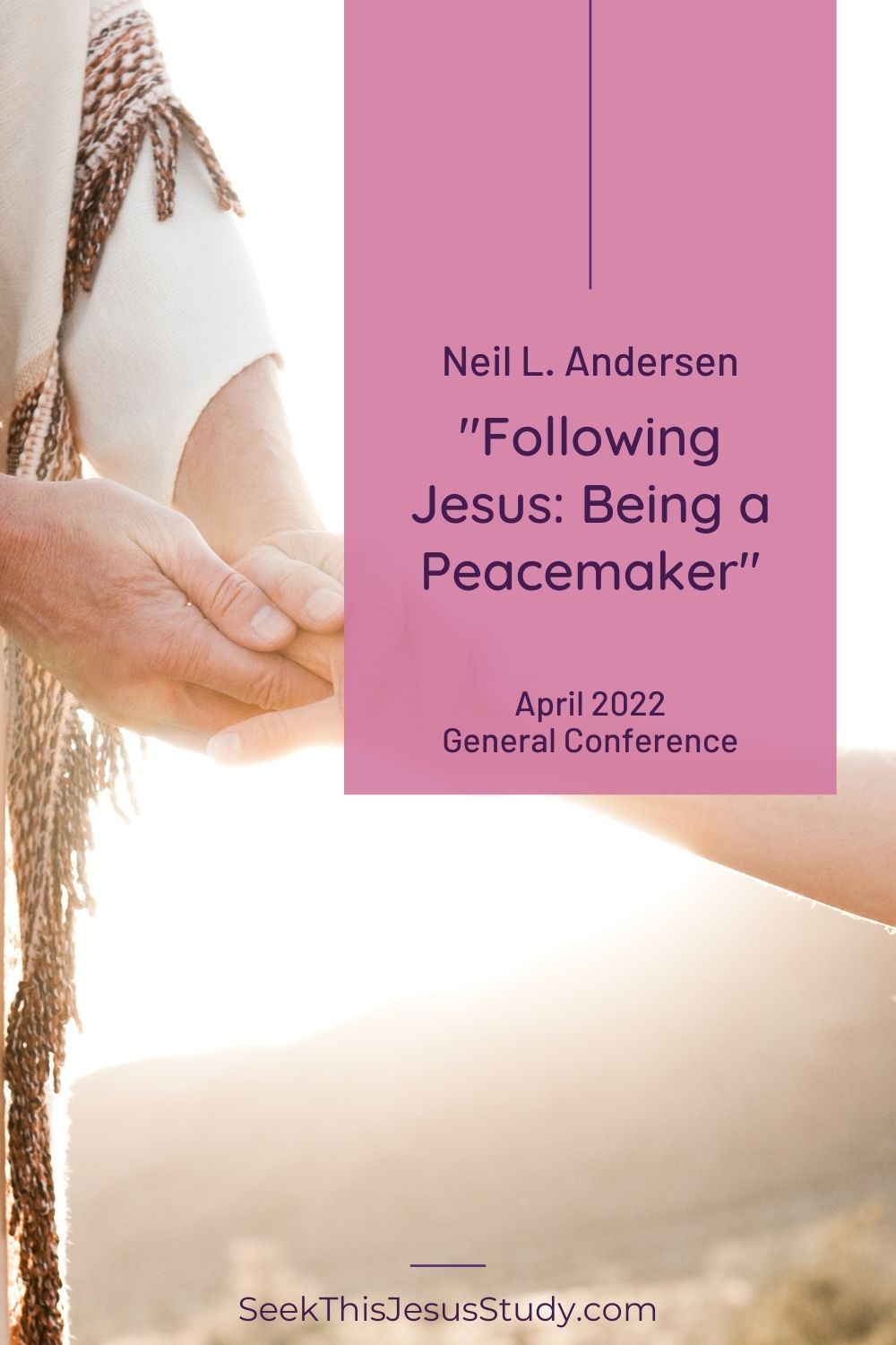 “Following Jesus: Being A Peacemaker” by Neil L. Andersen - Seek This ...