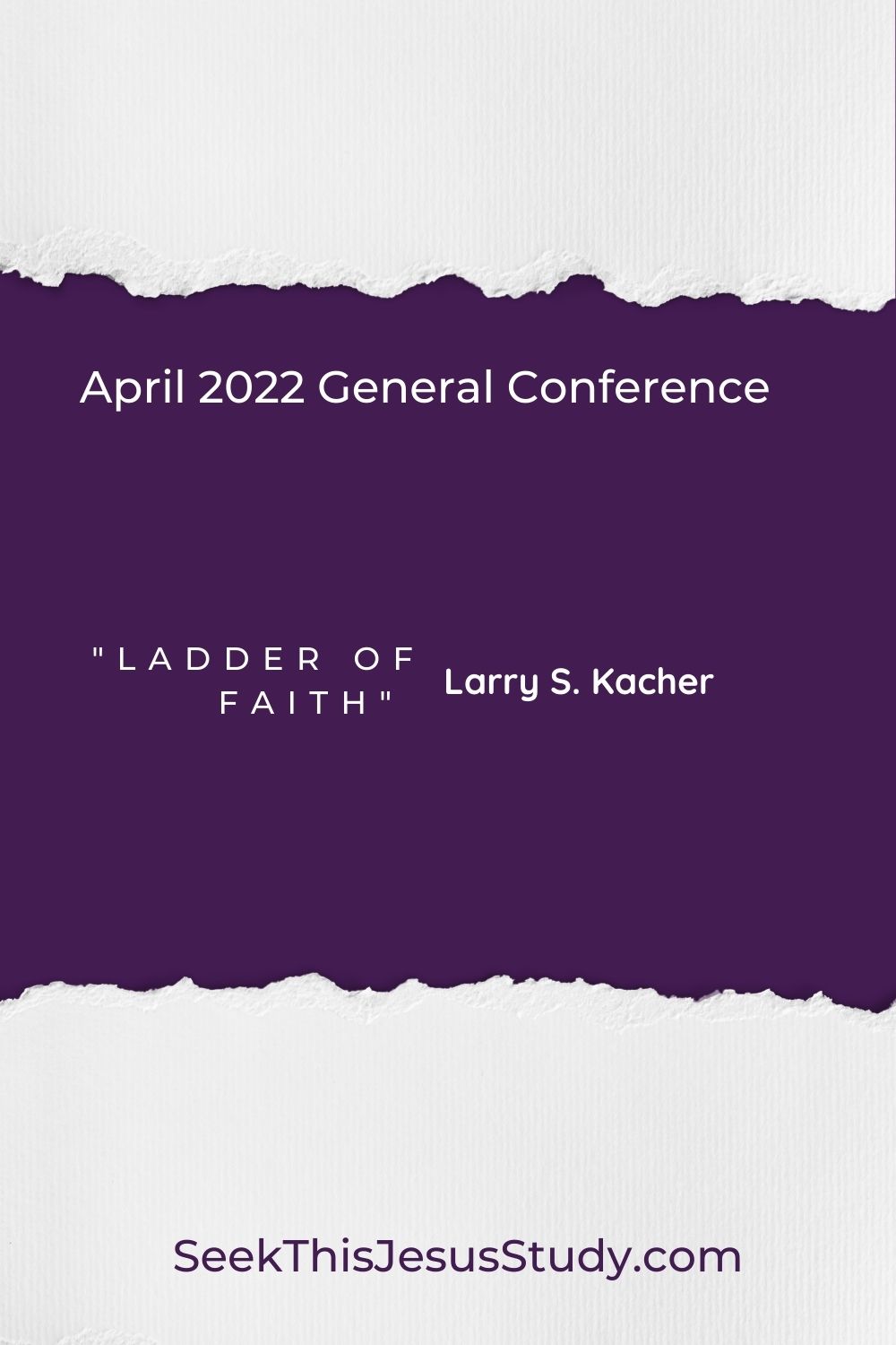“Ladder of Faith” by Larry S. Kacher - Seek This Jesus Study