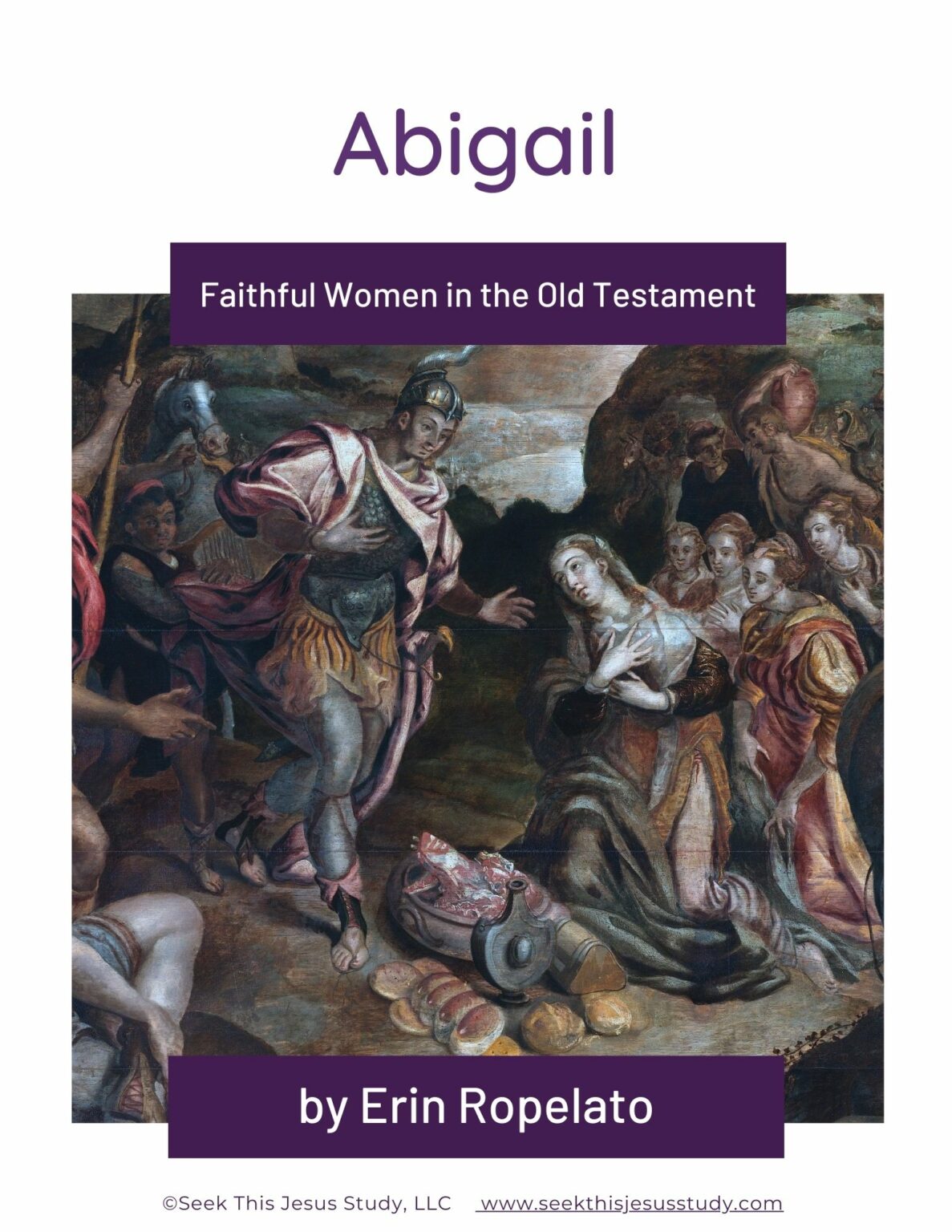 Abigail: Faithful Women of the Old Testament Study Guide - Seek This ...