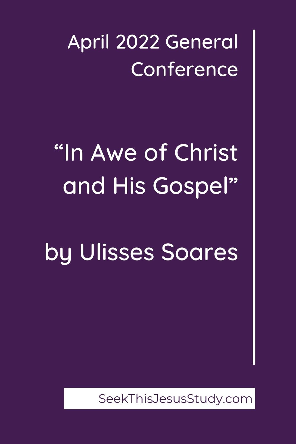 “In Awe of Christ and His Gospel” by Ulisses Soares - Seek This Jesus Study