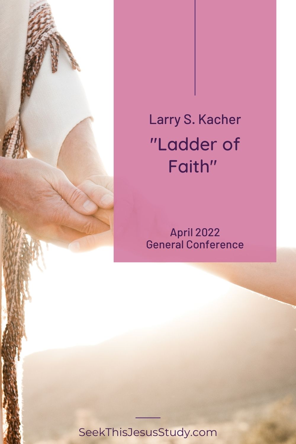 “Ladder of Faith” by Larry S. Kacher - Seek This Jesus Study