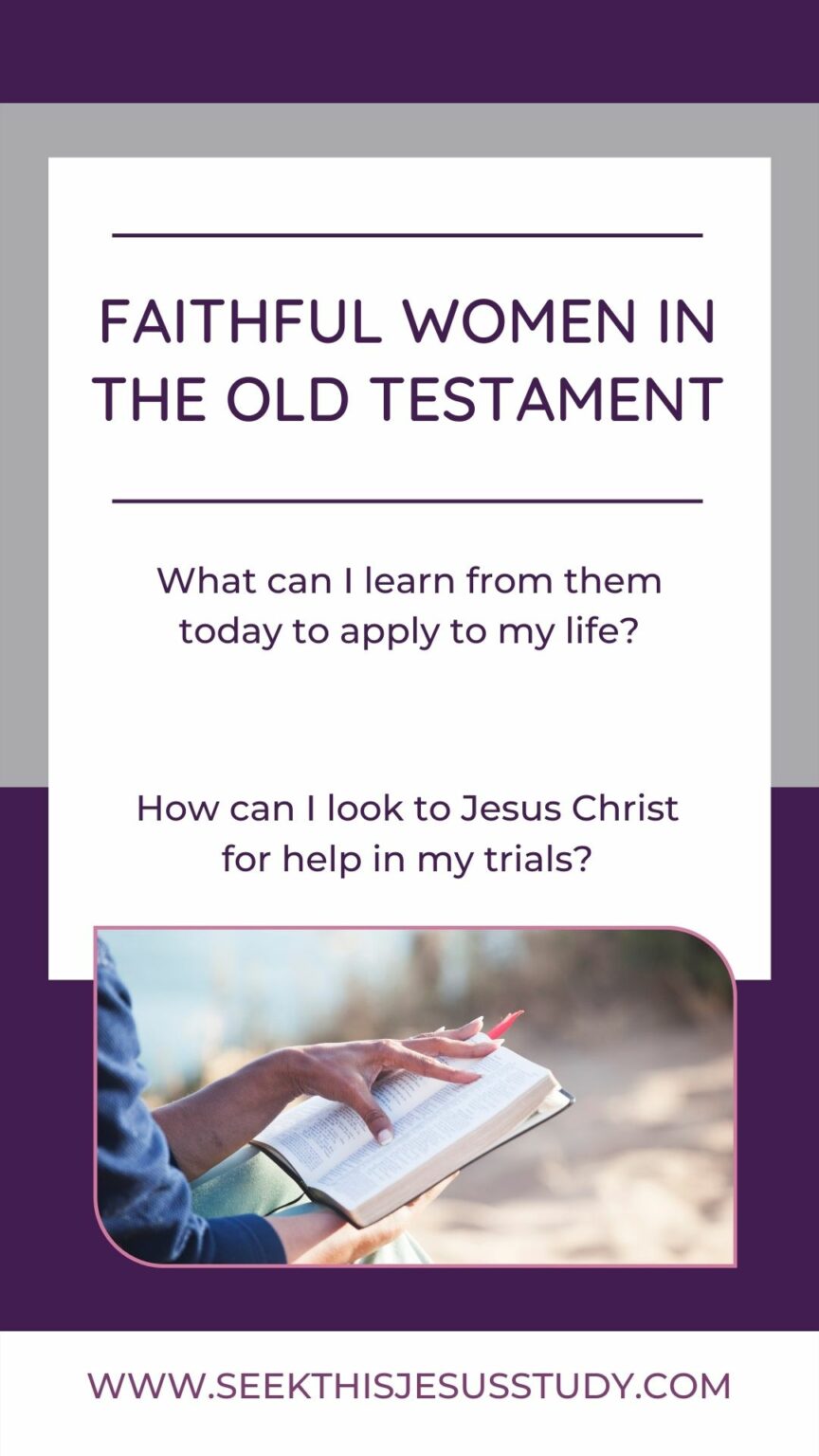 Learning from many Faithful Women in the Old Testament - Seek This ...