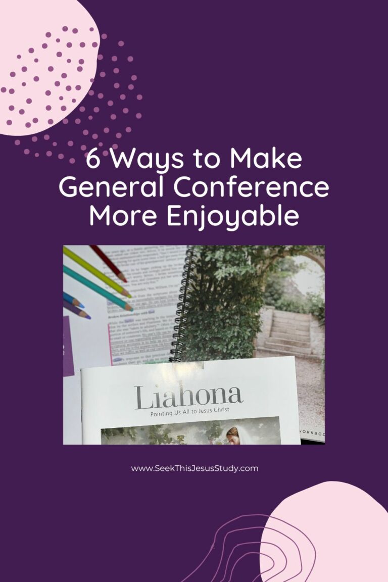 6 Ways to Make General Conference More Enjoyable - Seek This Jesus Study