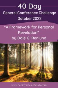 “A Framework for Personal Revelation” by Dale G. Renlund - Seek This ...