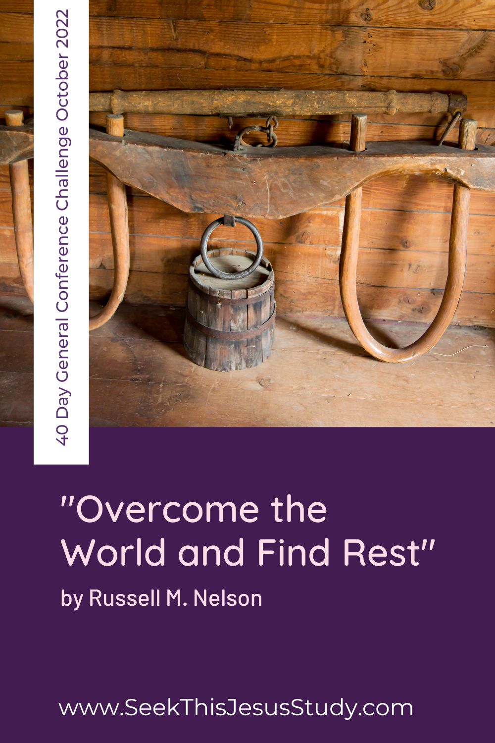 “Overcome the World and Find Rest” by Russell M. Nelson - Seek This ...