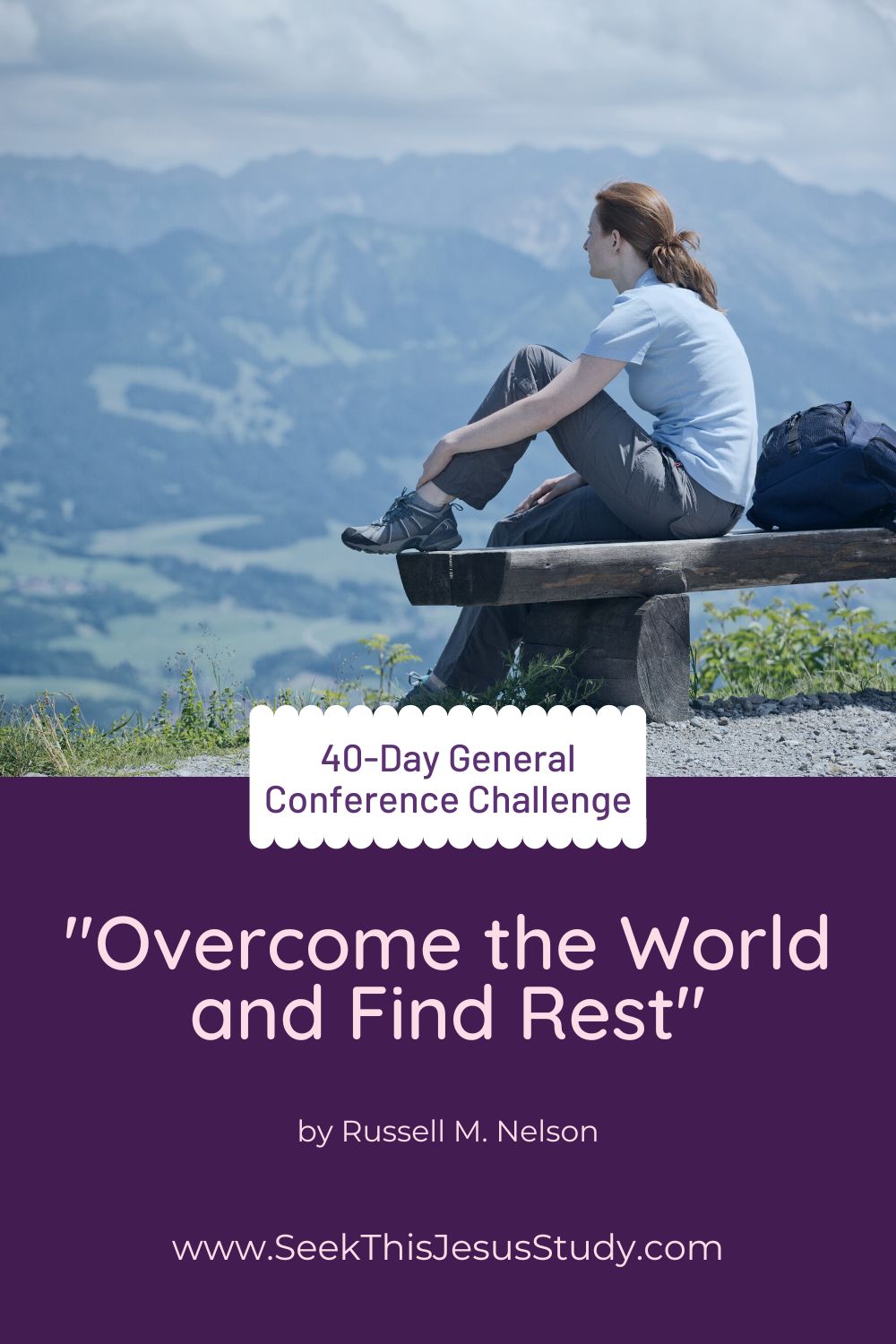 “Overcome the World and Find Rest” by Russell M. Nelson - Seek This ...