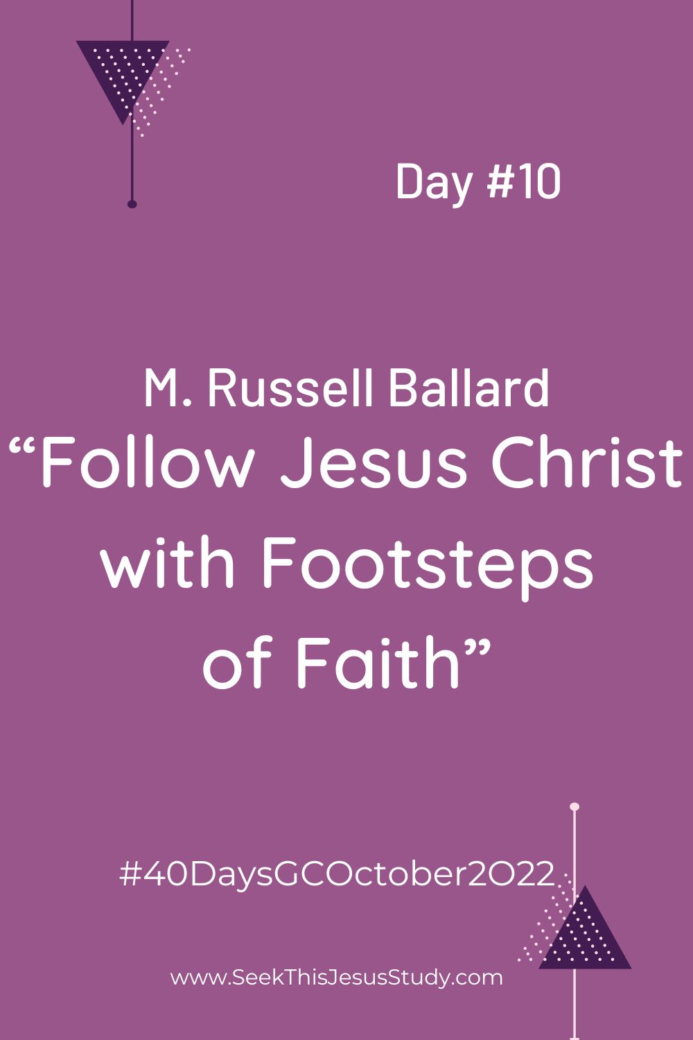 “Follow Jesus Christ with Footsteps of Faith” by M. Russell Ballard ...