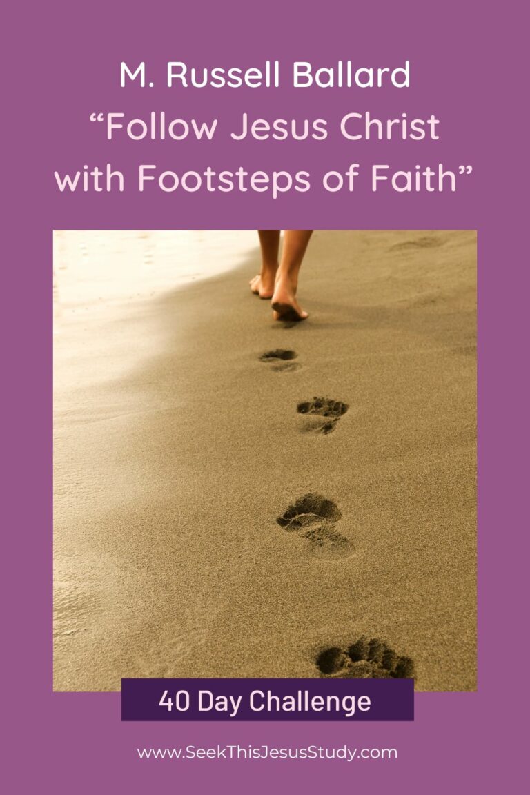 “Follow Jesus Christ with Footsteps of Faith” by M. Russell Ballard ...