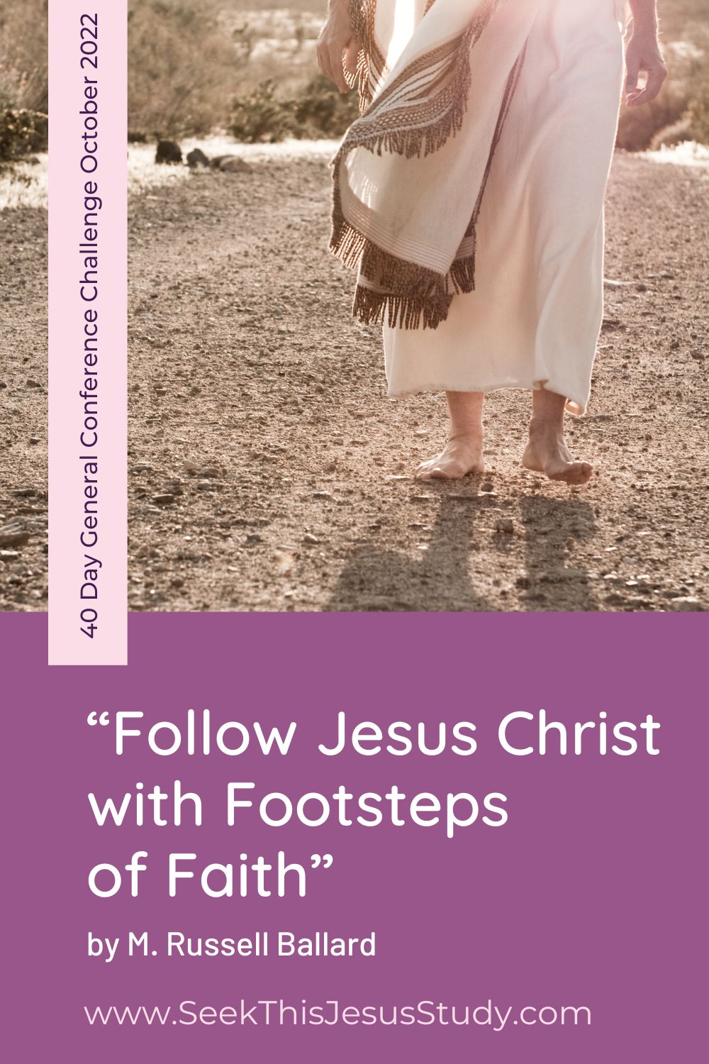 “Follow Jesus Christ with Footsteps of Faith” by M. Russell Ballard ...
