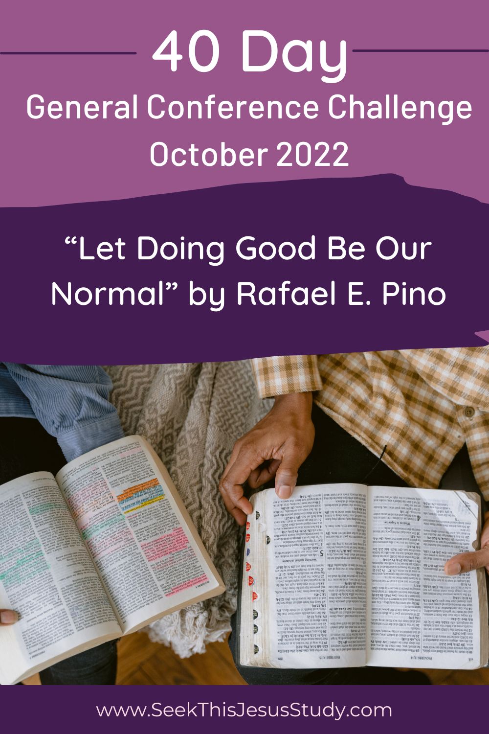 “Let Doing Good Be Our Normal” by Rafael E. Pino - Seek This Jesus Study