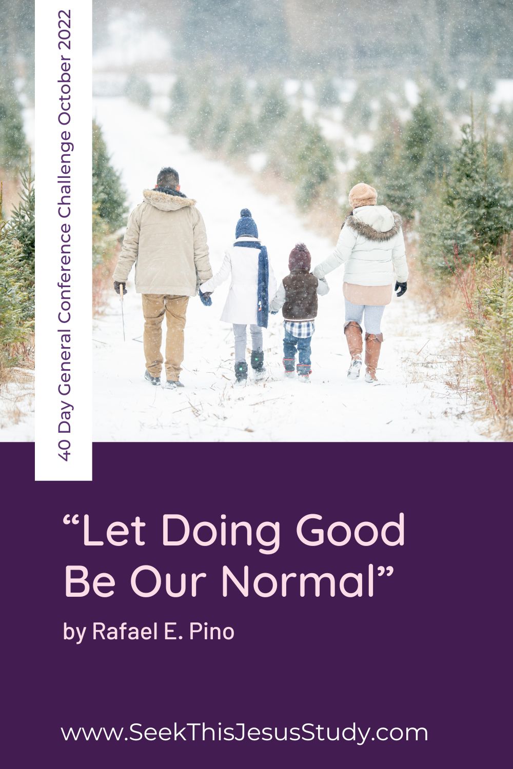 “Let Doing Good Be Our Normal” by Rafael E. Pino - Seek This Jesus Study