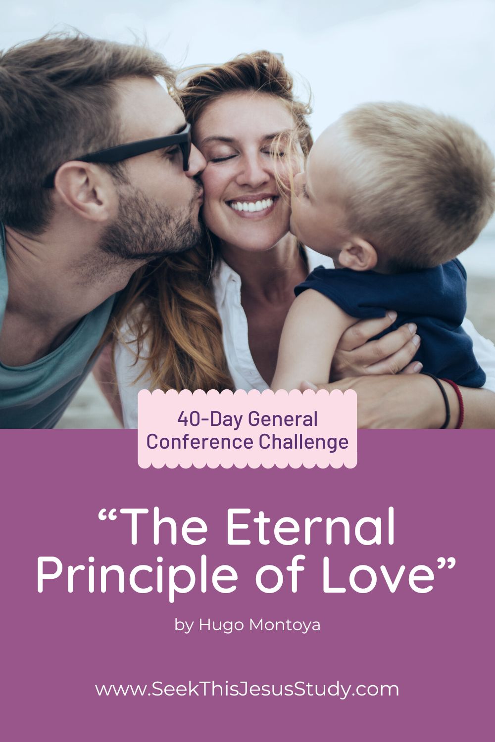 “The Eternal Principle of Love” by Hugo Montoya - Seek This Jesus Study