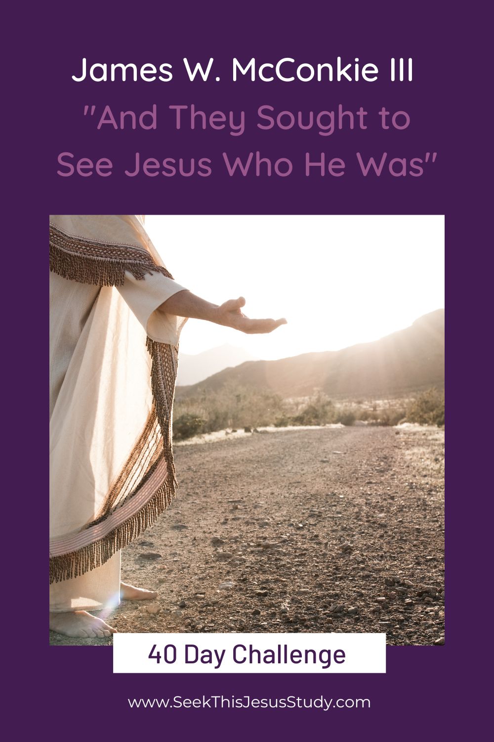 “And They Sought to See Jesus Who He Was” by James W. McConkie III ...
