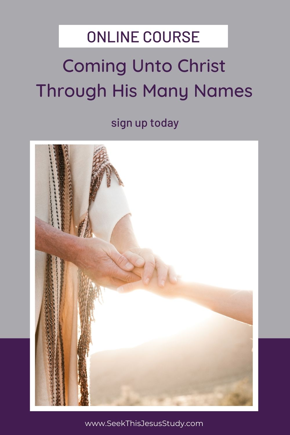 COURSE -Coming Unto Christ Through His Many Names: 52 Names of Jesus ...