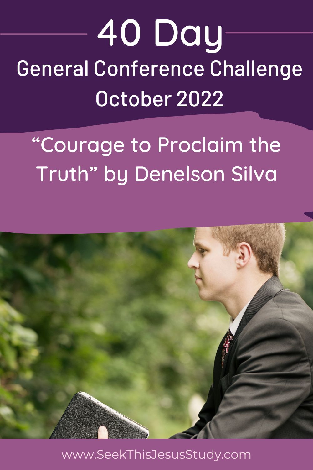 “Courage to Proclaim the Truth” by Denelson Silva - Seek This Jesus Study