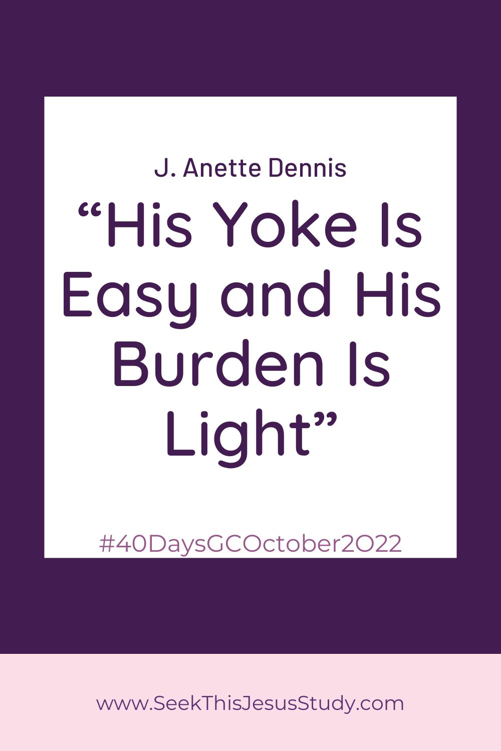 “His Yoke Is Easy and His Burden Is Light” by J. Anette Dennis - Seek ...