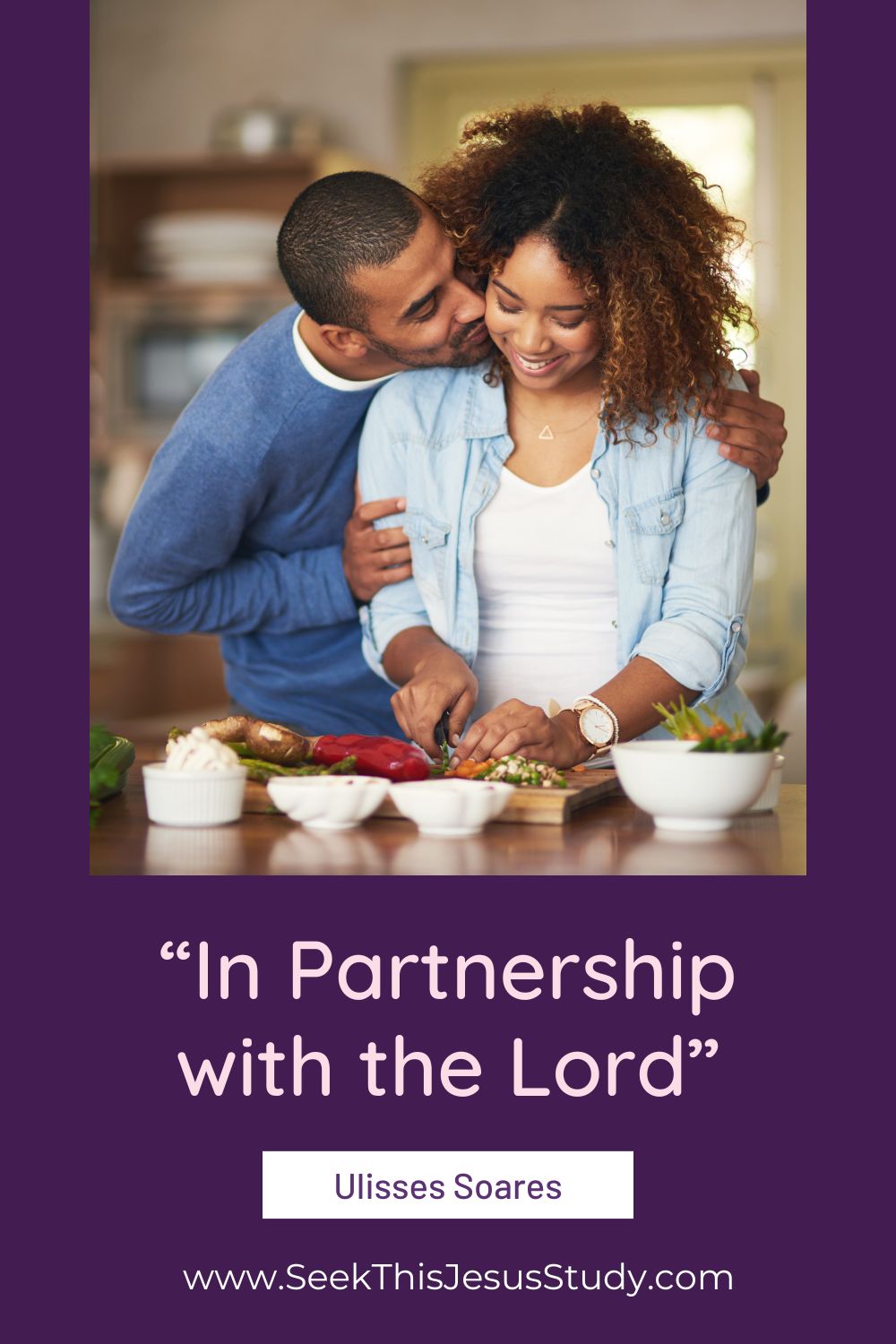 “In Partnership with the Lord” by Ulisses Soares - Seek This Jesus Study