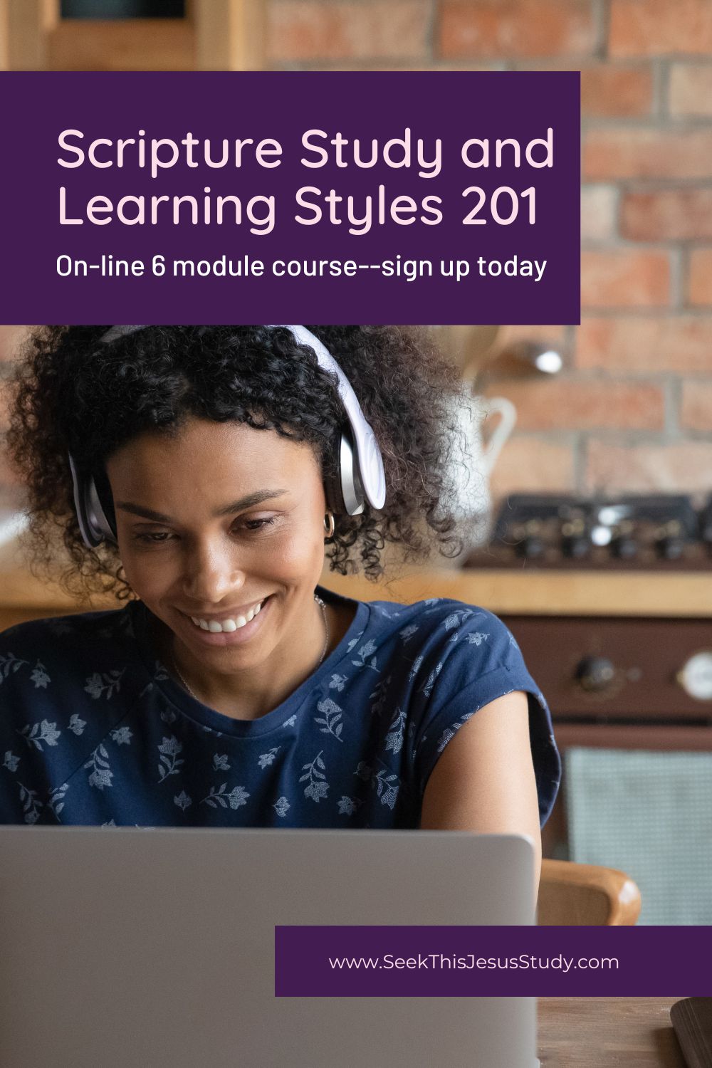 COURSE -Scripture Study and Learning Styles 201 - Seek This Jesus Study