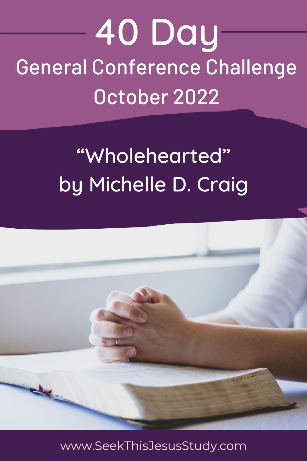 “Wholehearted” by Michelle D. Craig - Seek This Jesus Study