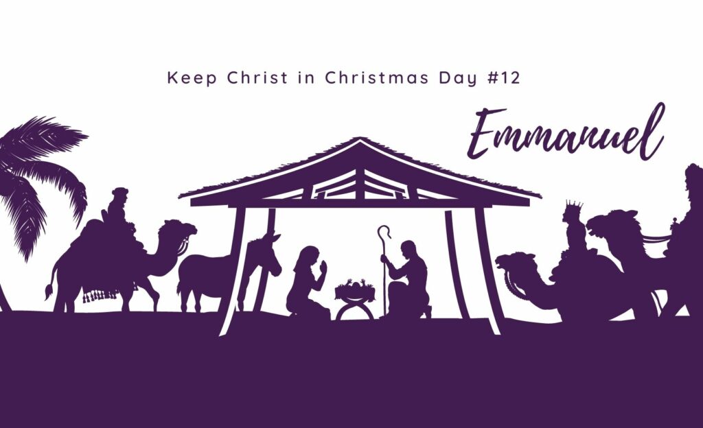 Emmanuel: Keeping Christ in Christmas Day #12 - Seek This Jesus Study
