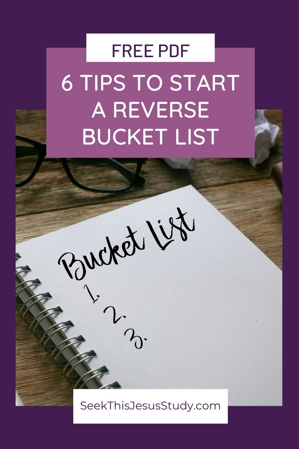 2022 Reflection Journal and Reverse Bucket List - Seek This Jesus Study