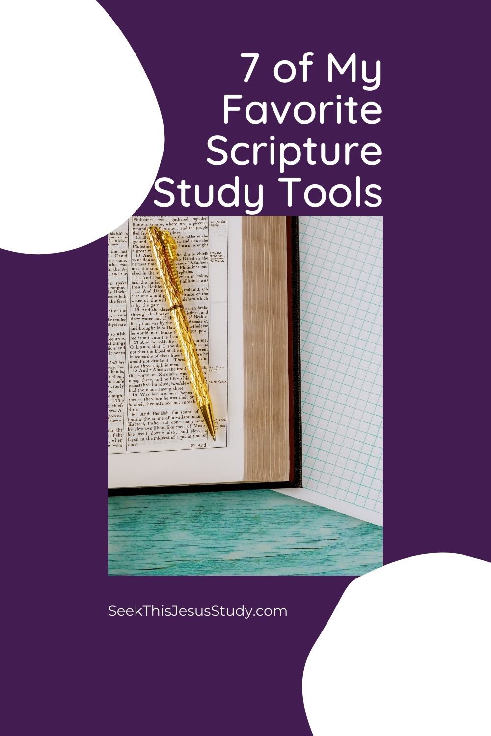 7 Favorite Scripture Study Tools - Seek This Jesus Study