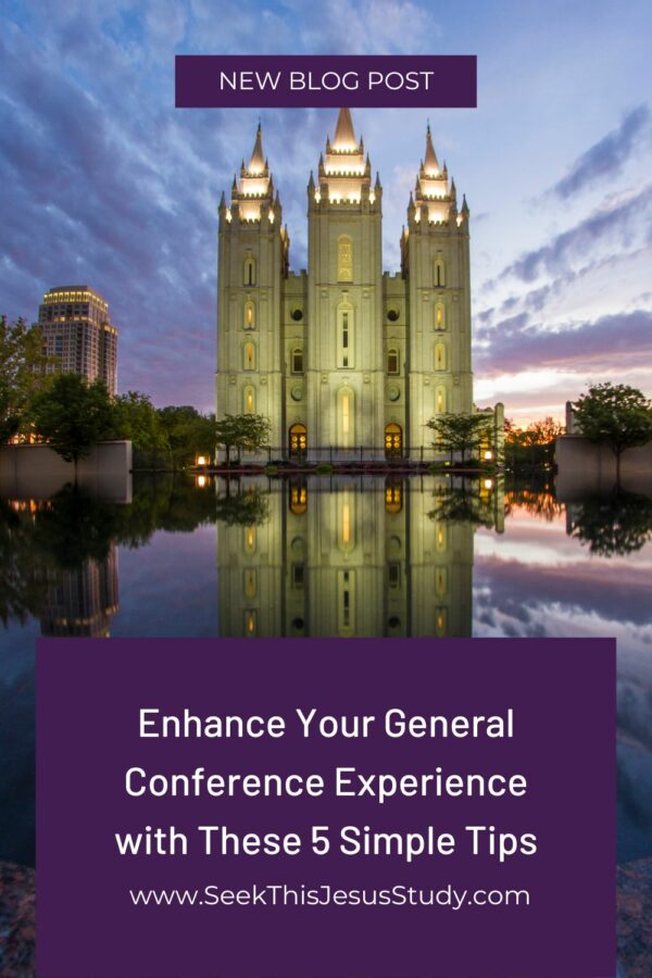 Enhance Your General Conference Experience with These 5 Simple Tips ...