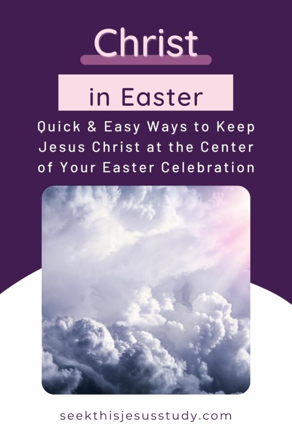Keep Christ at the Center: 6 Tips for a Meaningful Family Easter ...