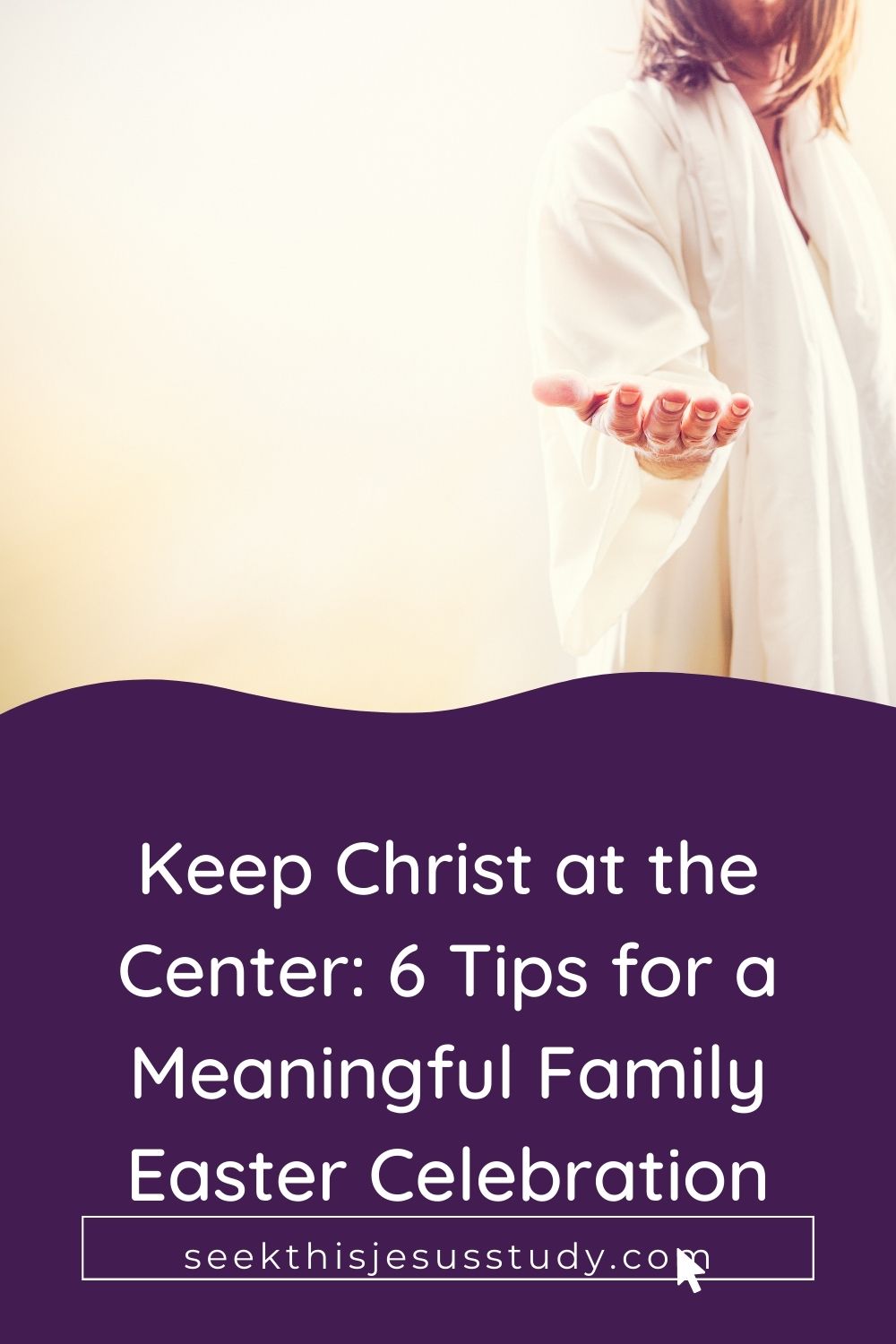 Keep Christ at the Center: 6 Tips for a Meaningful Family Easter ...
