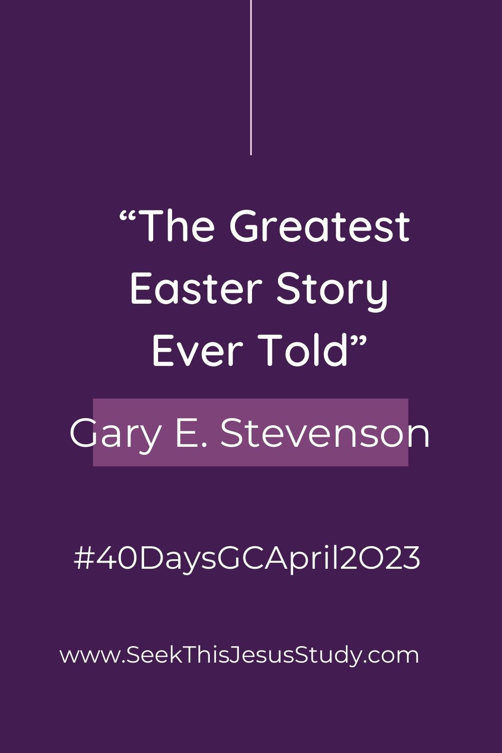 “The Greatest Easter Story Ever Told” by Gary E. Stevenson - Seek This ...