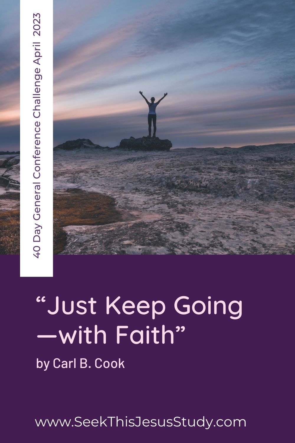 “Just Keep Going—with Faith” by Carl B. Cook - Seek This Jesus Study