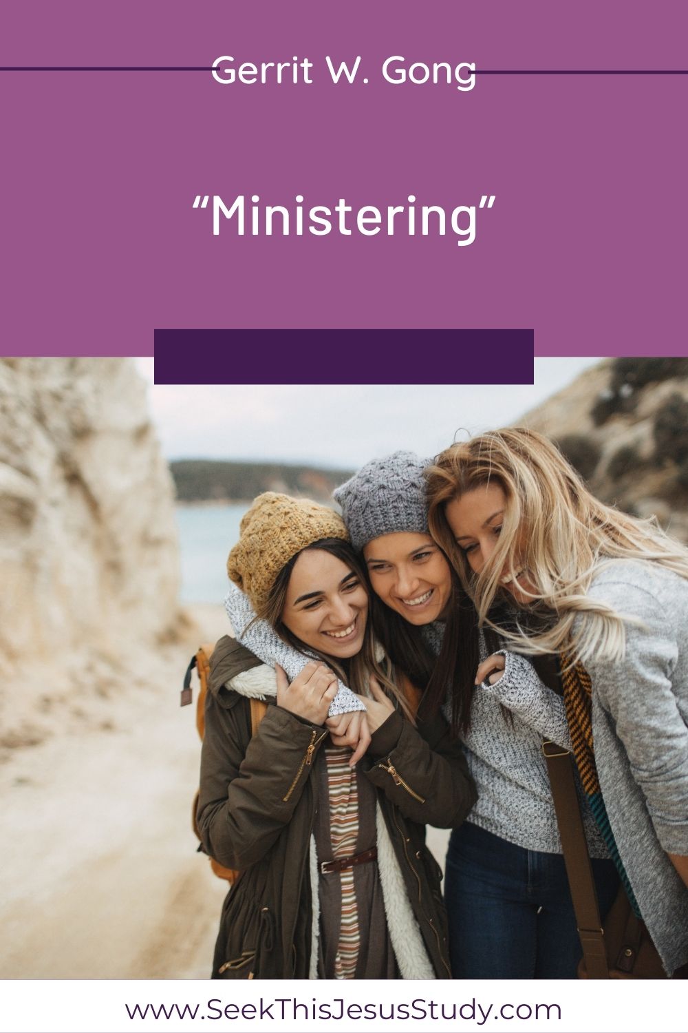 “Ministering” by Gerrit W. Gong - Seek This Jesus Study