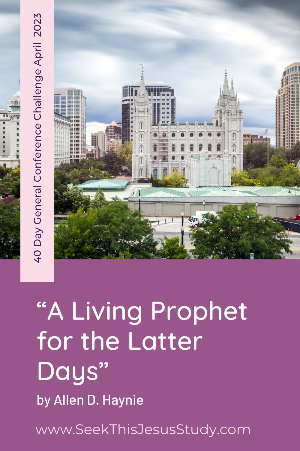 “A Living Prophet for the Latter Days” by Allen D. Haynie - Seek This ...