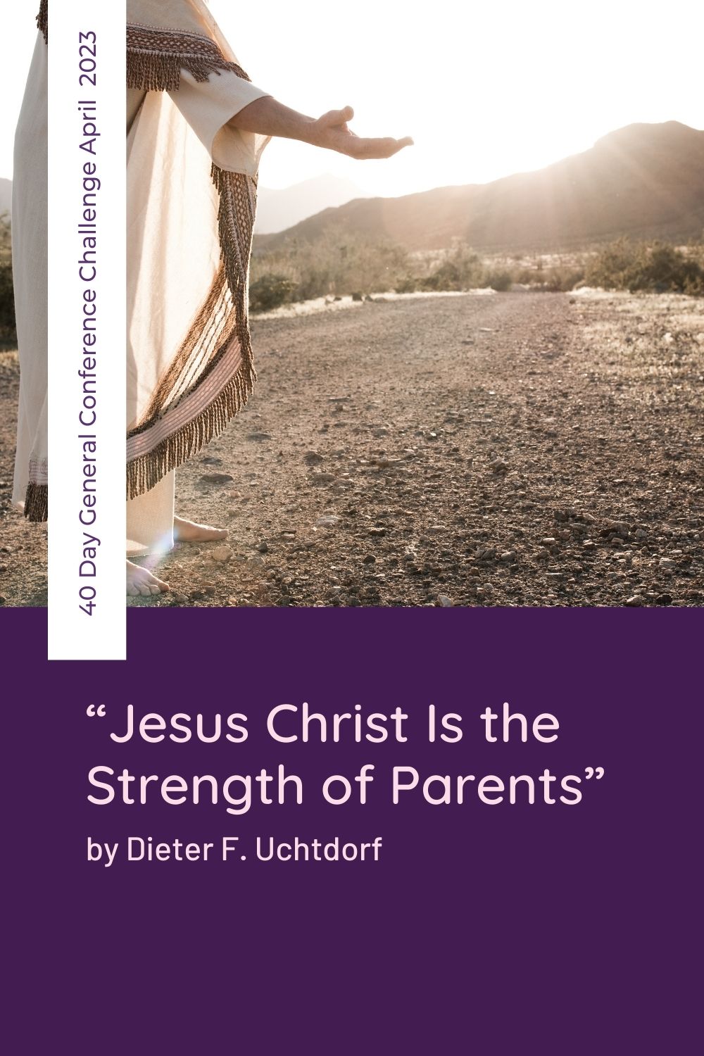 “Jesus Christ Is the Strength of Parents” by Dieter F. Uchtdorf - Seek ...