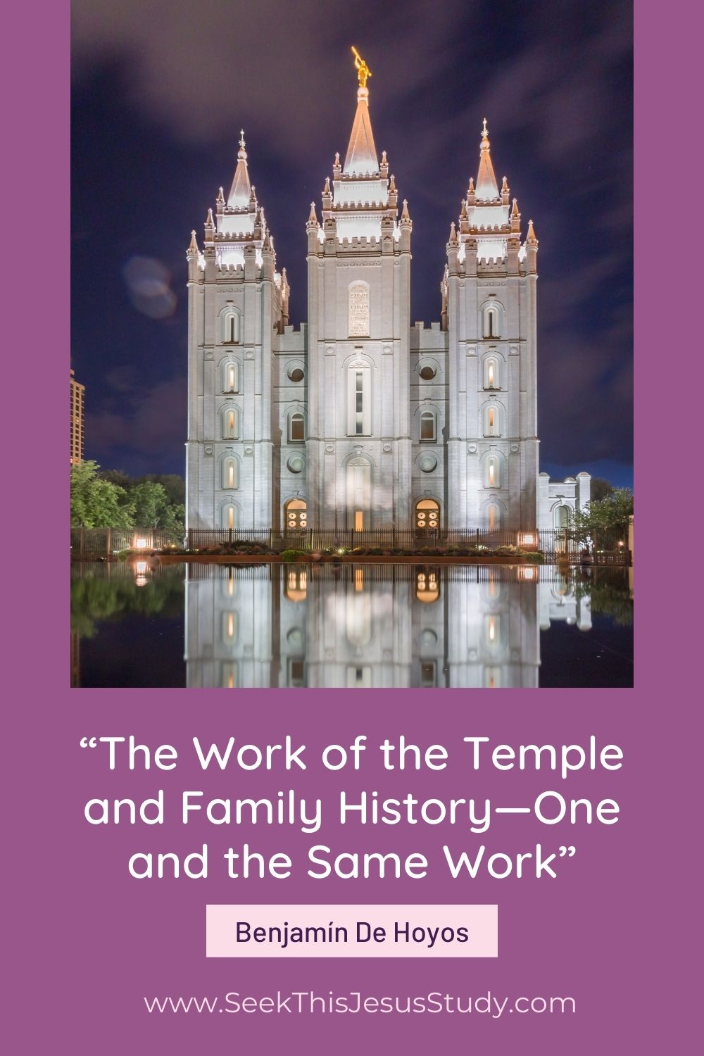 “The Work of the Temple and Family History—One and the Same Work” by ...