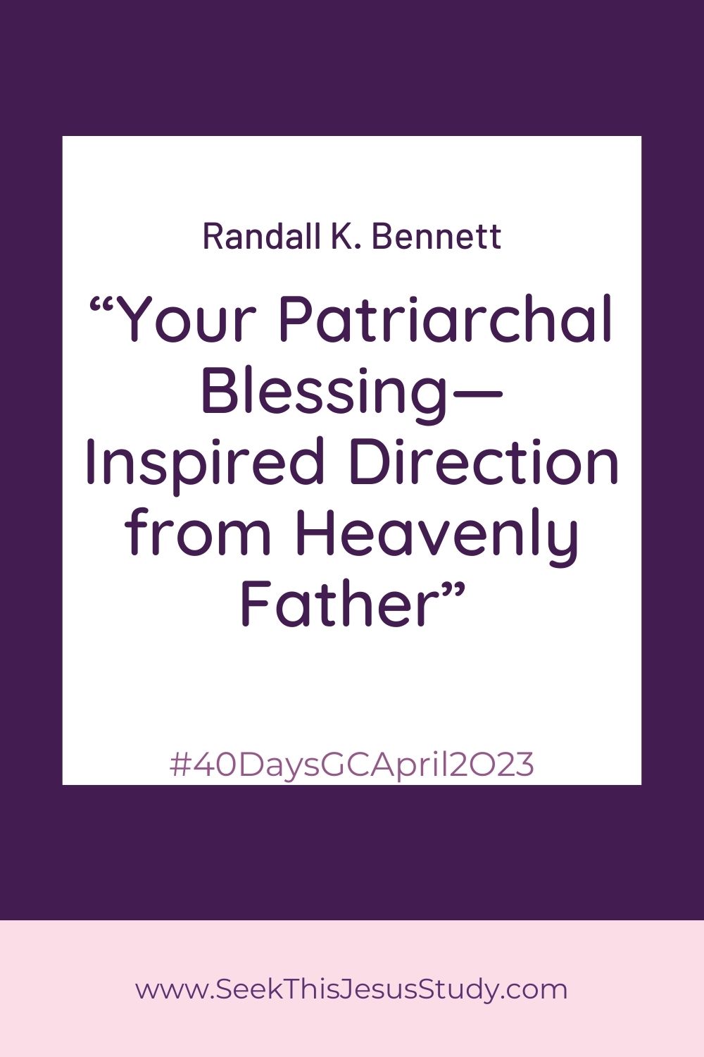 “Your Patriarchal Blessing—Inspired Direction from Heavenly Father” by ...