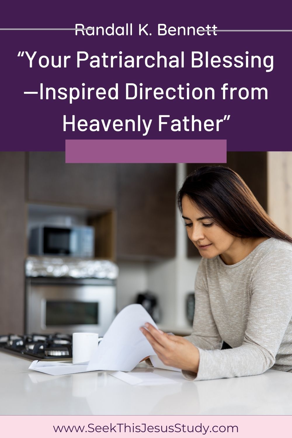 “Your Patriarchal Blessing—Inspired Direction from Heavenly Father” by Randall K. Bennett - Seek ...