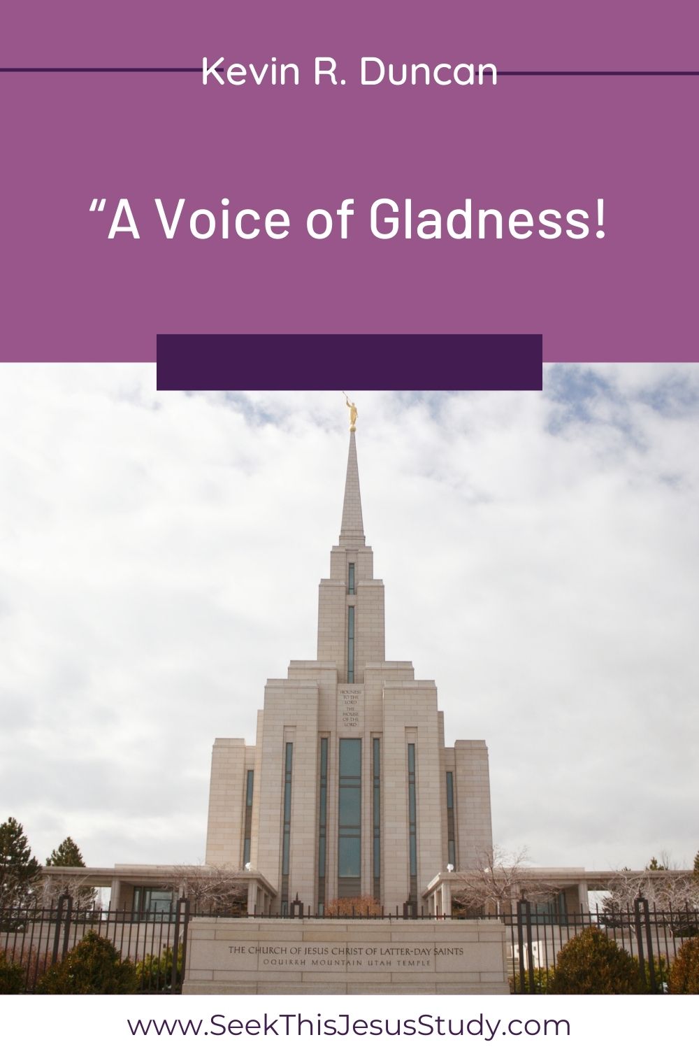 “A Voice of Gladness” by Kevin R. Duncan - Seek This Jesus Study