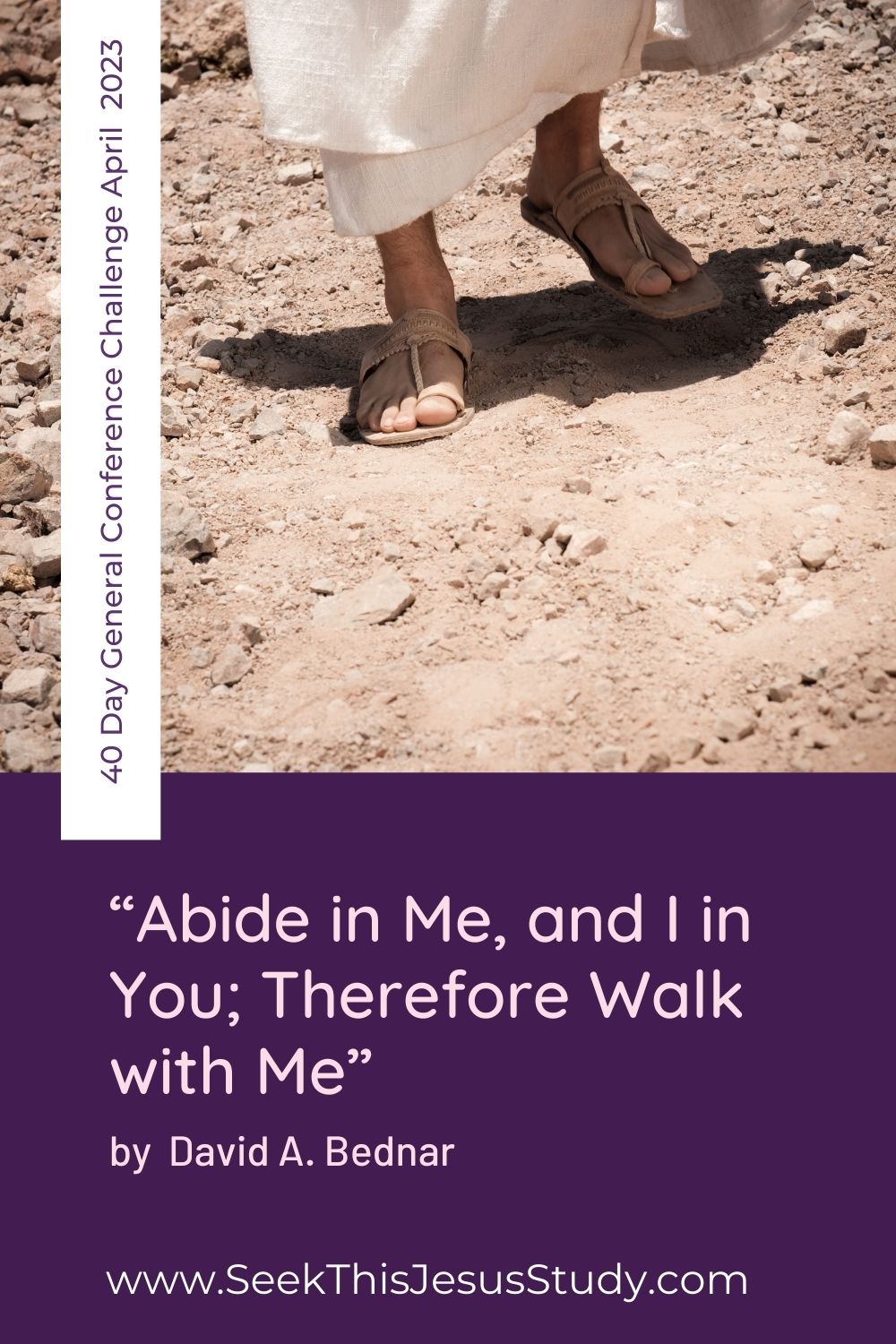 “Abide in Me, and I in You; Therefore Walk with Me” by David A. Bednar ...