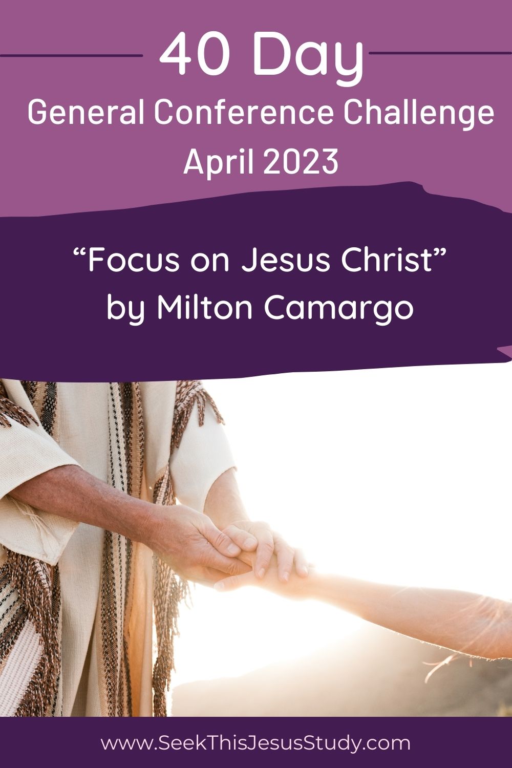 “Focus on Jesus Christ” by Milton Camargo - Seek This Jesus Study
