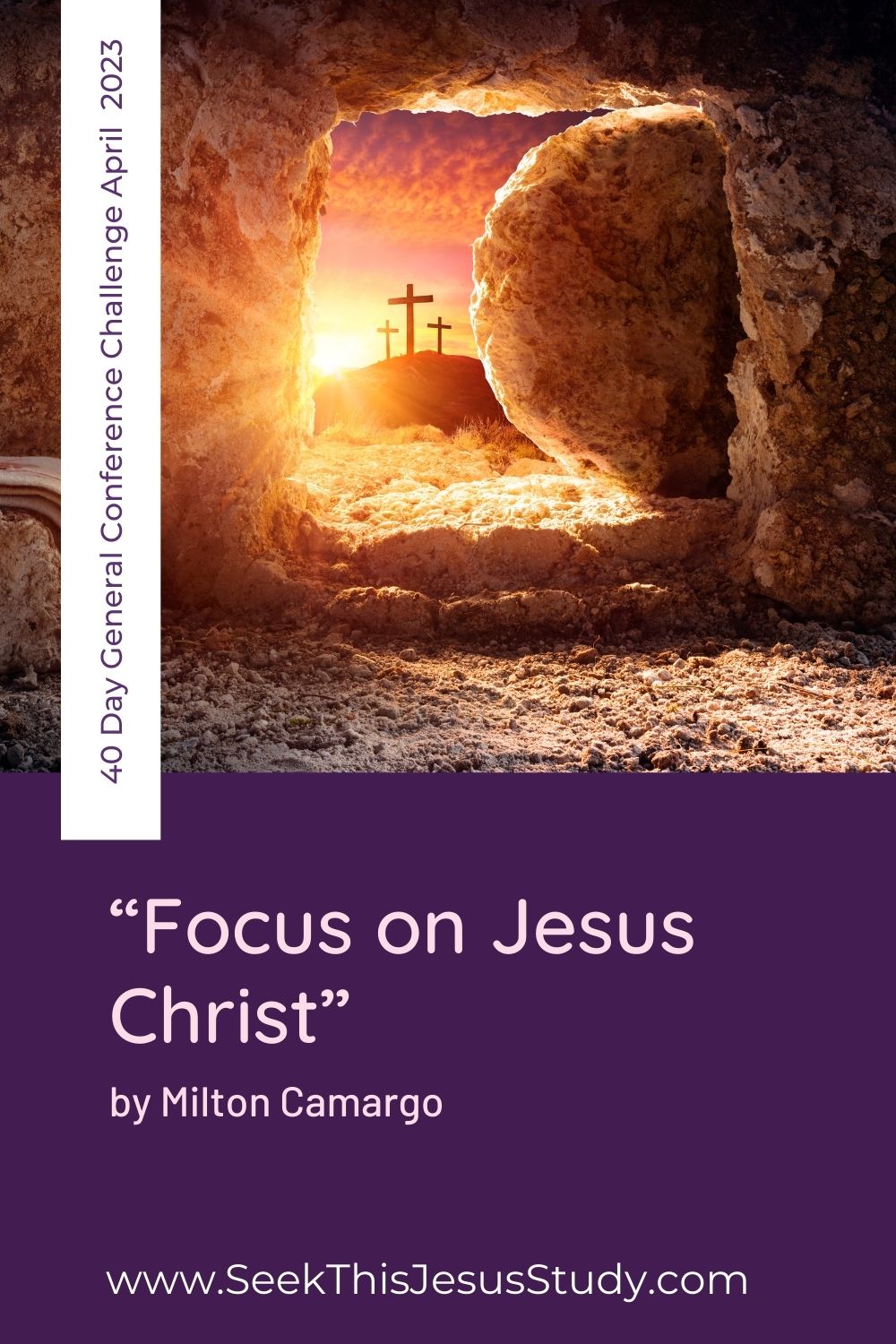 “Focus on Jesus Christ” by Milton Camargo - Seek This Jesus Study