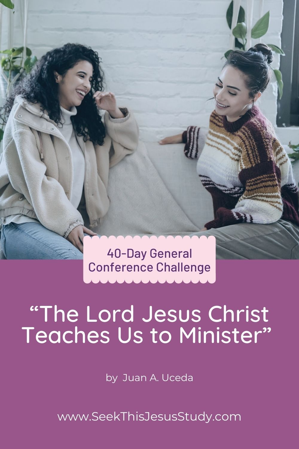 “The Lord Jesus Christ Teaches Us to Minister” by Juan A. Uceda - Seek ...
