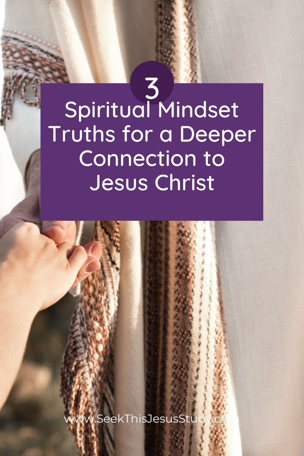 Three Spiritual Mindset Truths for a Deeper Connection to Jesus Christ ...