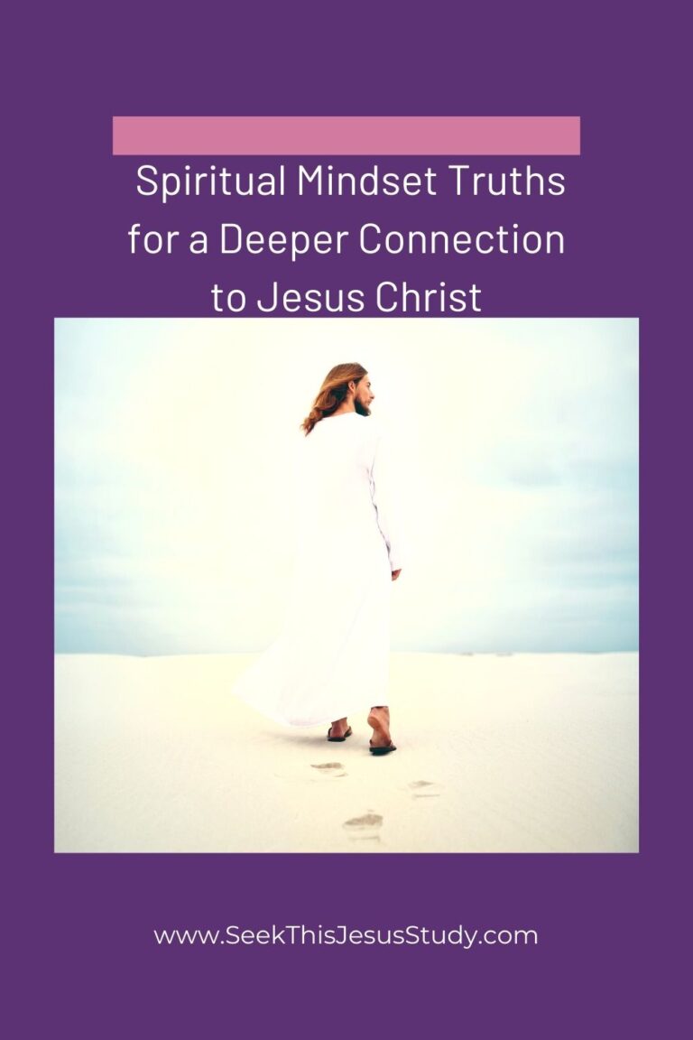 Three Spiritual Mindset Truths for a Deeper Connection to Jesus Christ ...